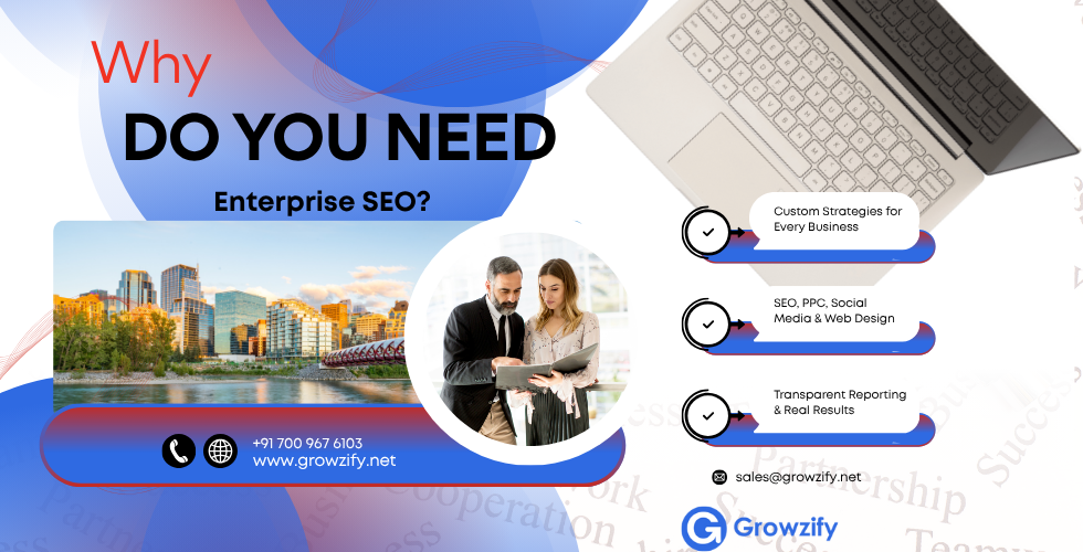 Why Do You Need Enterprise SEO for Scalable Growth?